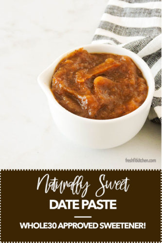 Naturally Sweet Date Paste - Fresh Fit Kitchen
